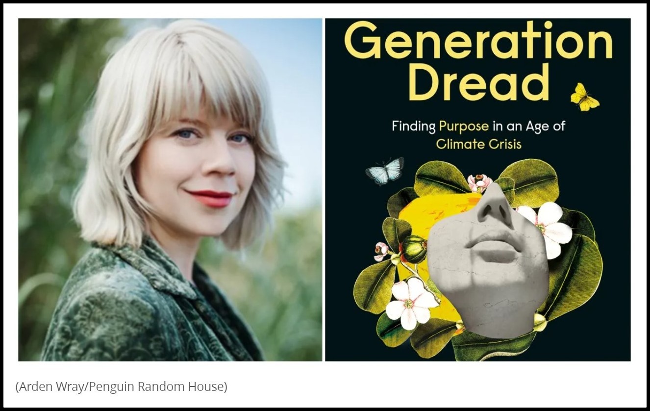 Generation Dread: Finding Purpose in an Age of Climate Crisis Generation Dread: Finding Purpose in an Age of Climate Crisis